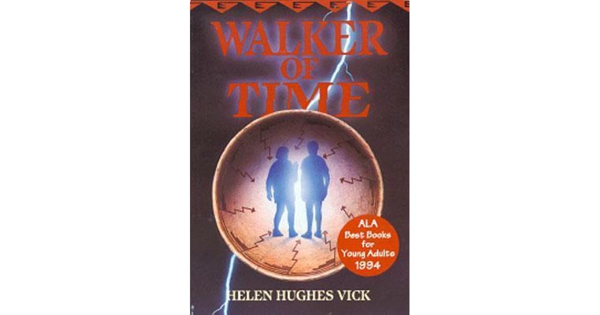 Walker of Time by Helen Hughes Vick
