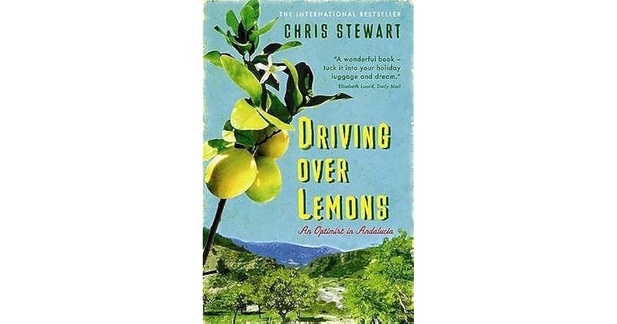 Driving Over Lemons: An Optimist in Andalucia by Chris Stewart