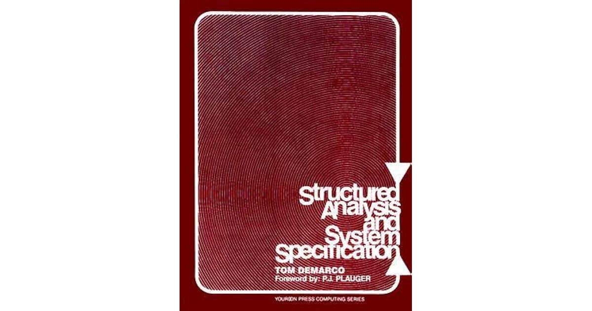Structured Analysis and System Specification by Tom DeMarco