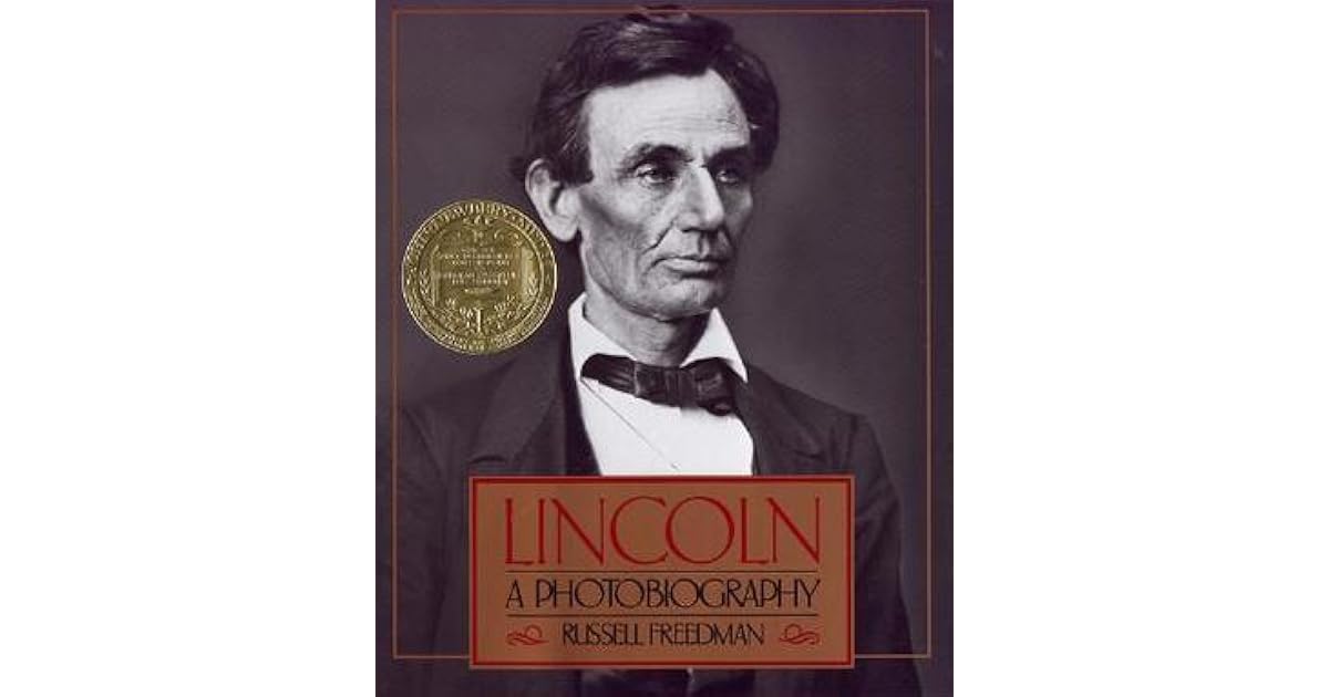 Lincoln: A Photobiography by Russell Freedman