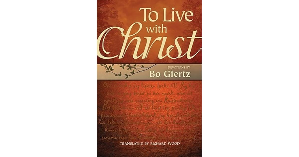 To Live with Christ by Bo Giertz