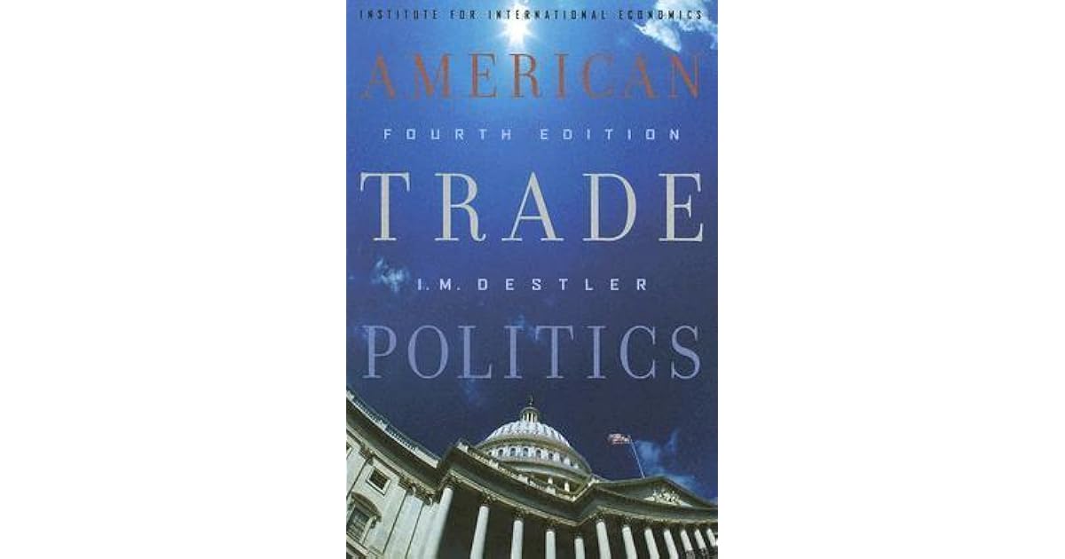 American Trade Politics by I.M. Destler