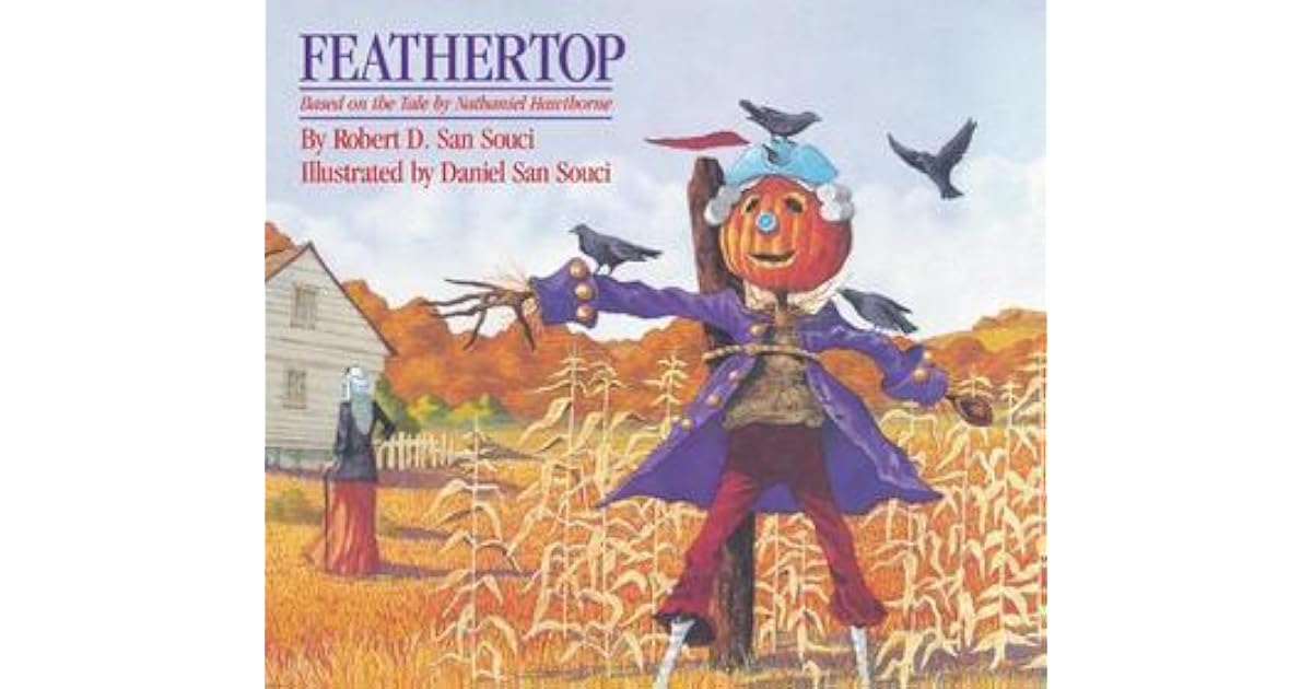 Feathertop: Based on the Tale by Nathaniel Hawthorne by Robert D. San Souci
