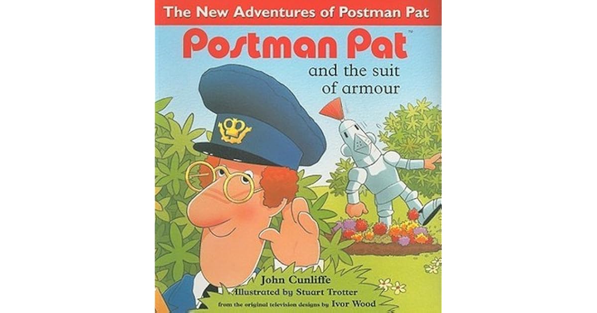 Postman Pat and the Suit of Armour by John Cunliffe