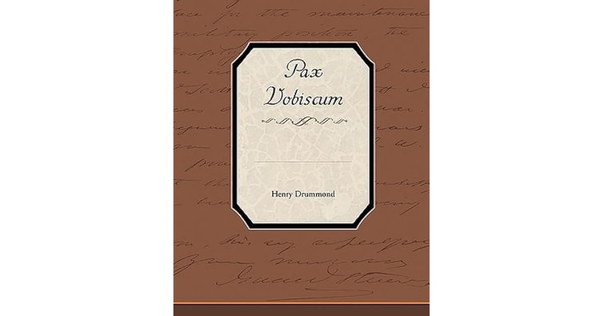 Pax Vobiscum by Henry Drummond