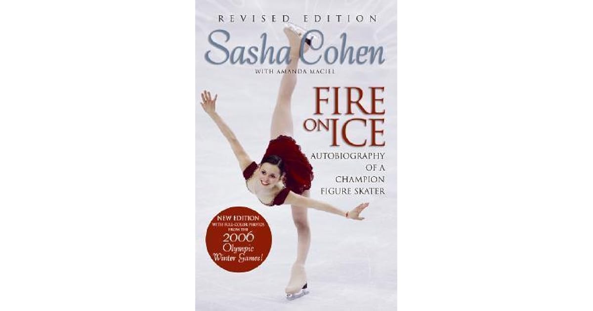 Sasha Cohen: Fire on Ice (Revised Edition): Autobiography of a Champion ...