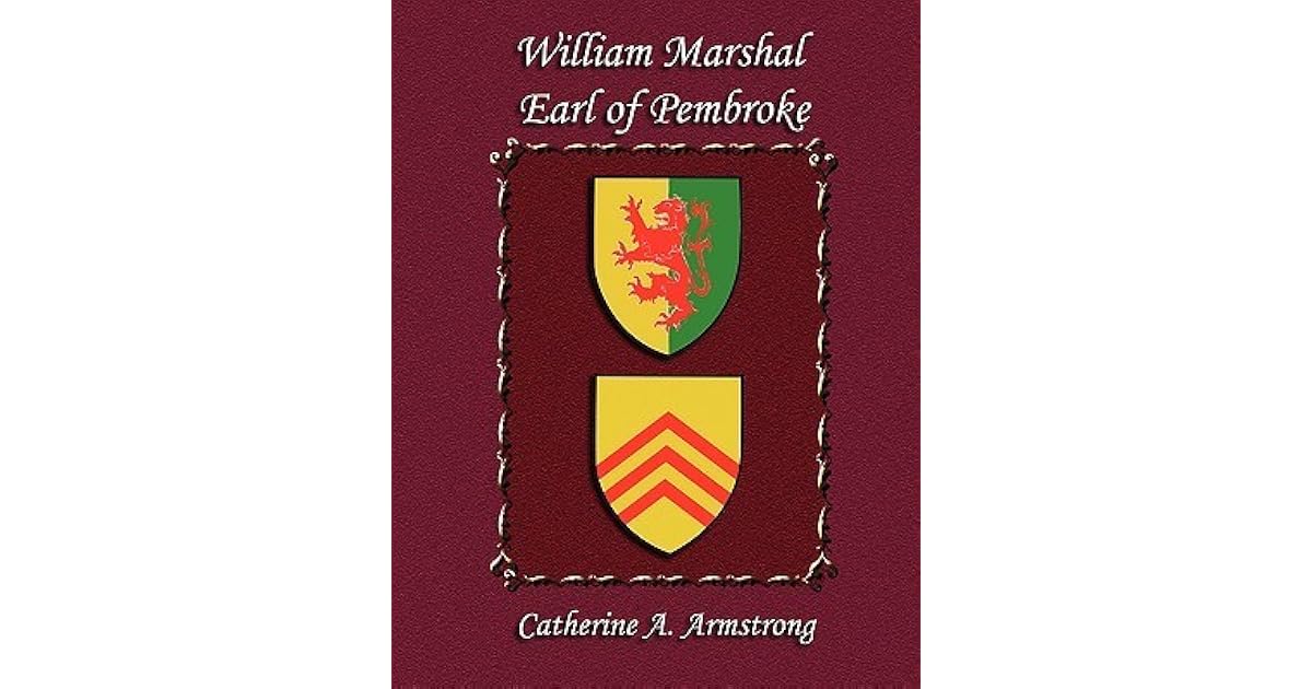 William Marshal Earl of Pembroke by Catherine Armstrong