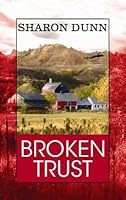 Broken Trust by Sharon Dunn