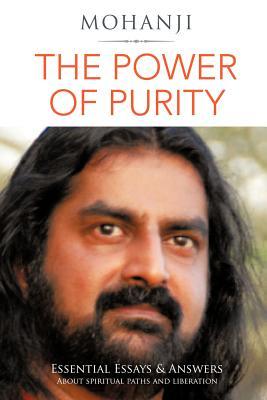 The Power of Purity: Essential Essays & Answers about Spiritual Paths ...