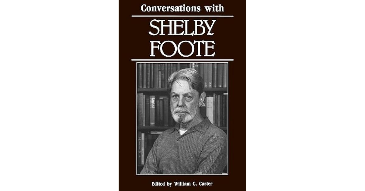 Conversations with Shelby Foote by William C. Carter