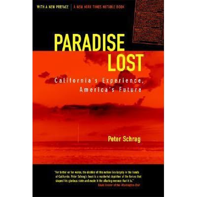 Paradise Lost: California's Experience, America's Future, Updated with ...