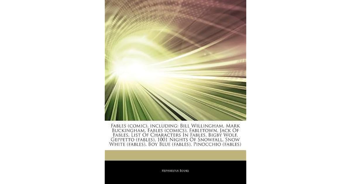 Articles on Fables (Comic), Including: Bill Willingham, Mark Buckingham ...