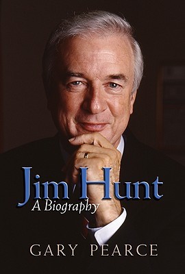 Jim Hunt: A Biography by Gary Pearce