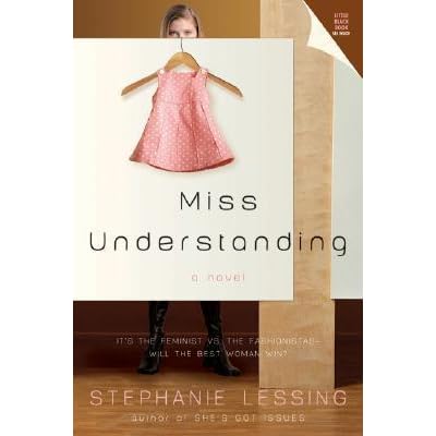 Miss Understanding by Stephanie Lessing — Reviews, Discussion ...