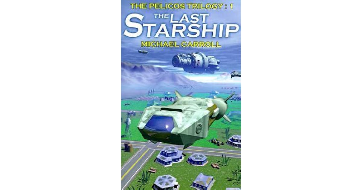 The Last Starship by Michael Carroll