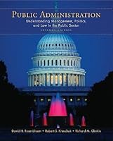Public Administration: Understanding Management, Politics, and Law in ...