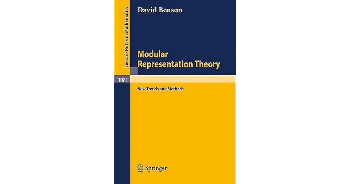Modular Representation Theory: New Trends and Methods by D. Benson