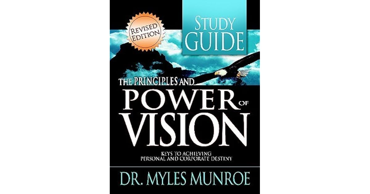 The Principles and Power of Vision Study Guide: Keys to Achieving ...