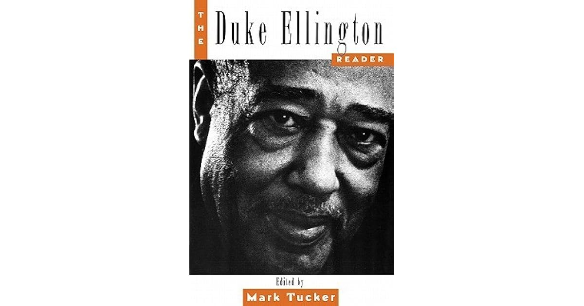 The Duke Ellington Reader by Mark Tucker