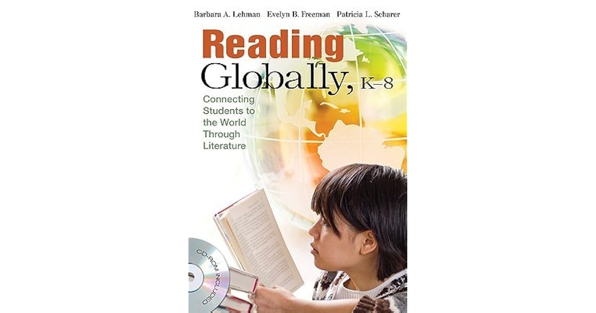 Reading Globally, K-8: Connecting Students to the World Through ...