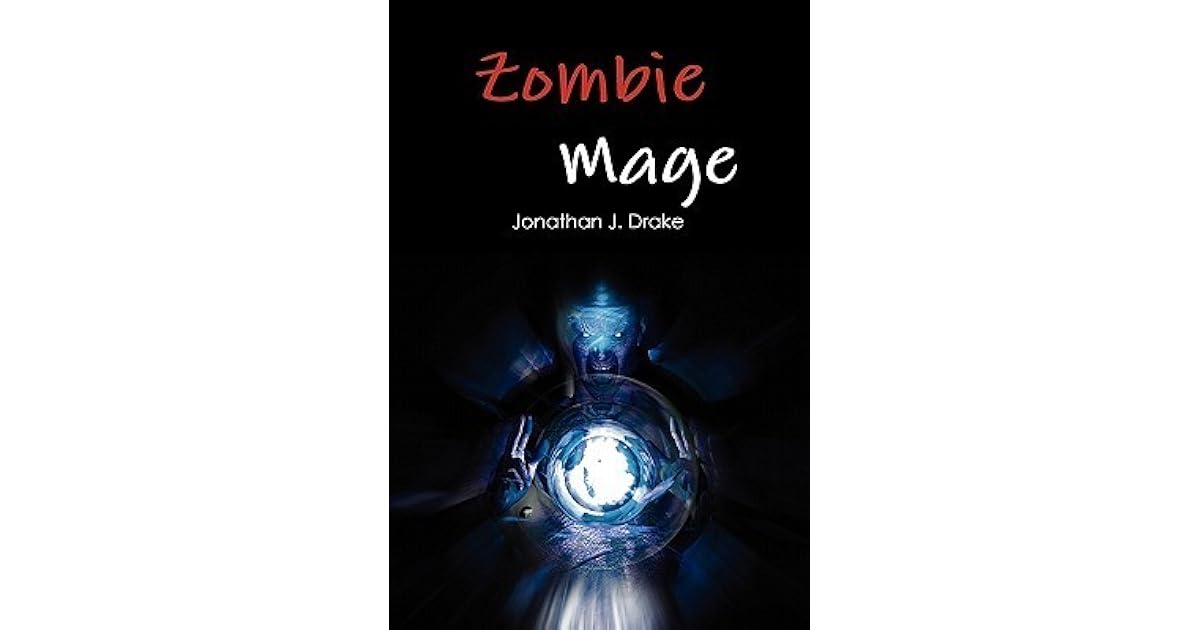 Zombie Mage by Jonathan J. Drake