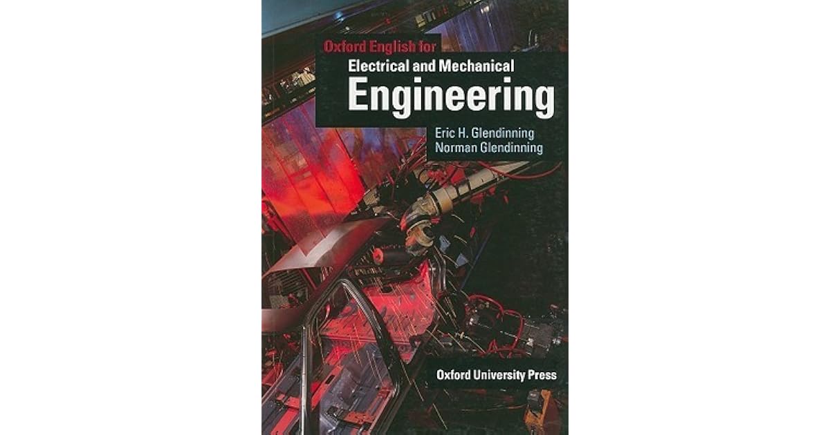 Oxford English for Electrical and Mechanical Engineering by Eric H ...