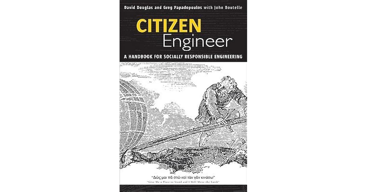 Citizen Engineer: A Handbook for Socially Responsible Engineering by ...