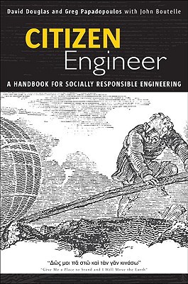 Citizen Engineer: A Handbook for Socially Responsible Engineering by ...