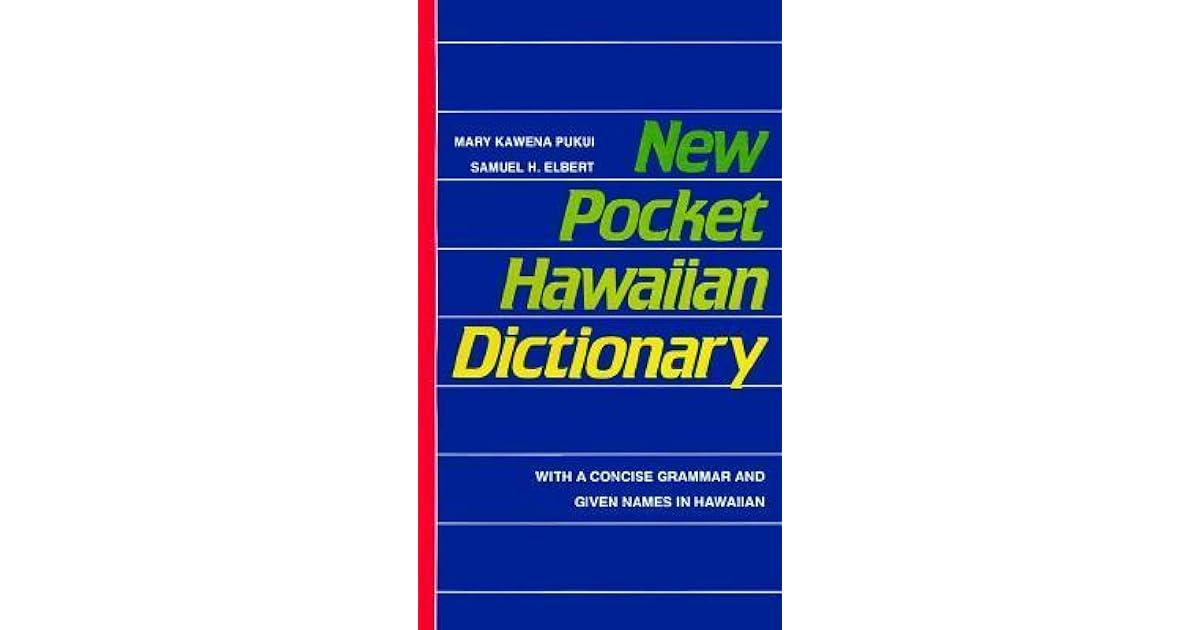 New Pocket Hawaiian Dictionary by Mary Kawena Pukui