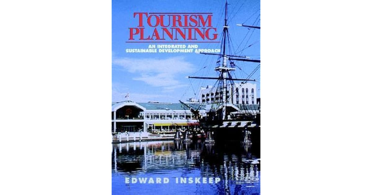 Tourism Planning: An Integrated and Sustainable Development Approach by ...