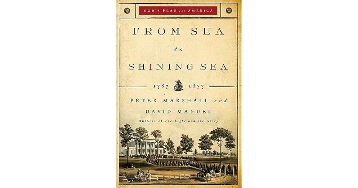 From Sea to Shining Sea: 1787-1837 by Peter J. Marshall