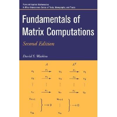 Fundamentals of Matrix Computations by David S. Watkins — Reviews ...