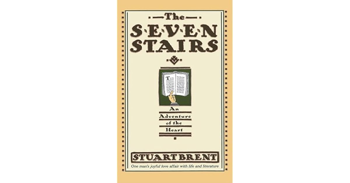 The Seven Stairs: An Adventure of the Heart by Stuart Brent
