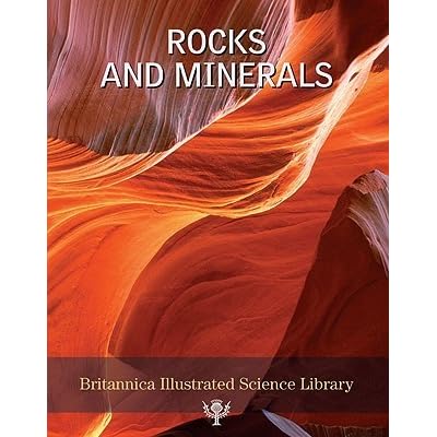 Rocks and Minerals by Encyclopaedia Britannica — Reviews, Discussion ...