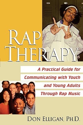 Rap Therapy: A Practical Guide for Communicating with Youth and Young ...
