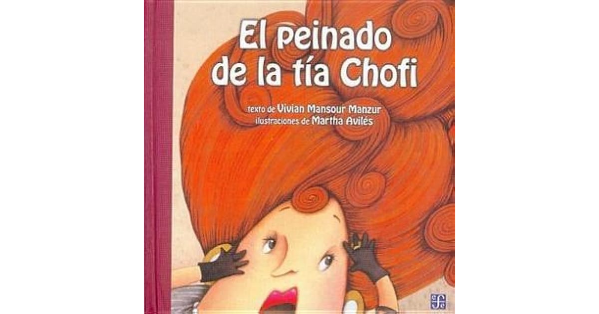 El peinado de la tía Chofi by Vivian Mansour Manzur