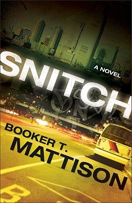 Snitch by Booker T. Mattison