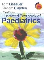 Illustrated Textbook of Paediatrics by Tom Lissauer