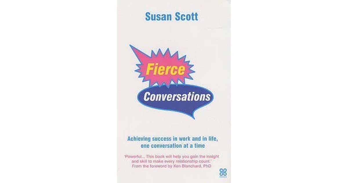 Fierce Conversations by Susan Scott
