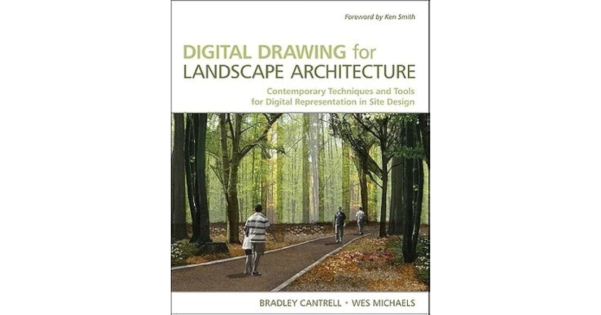 Digital Drawing for Landscape Architecture: Contemporary Techniques and Tools for Digital ...