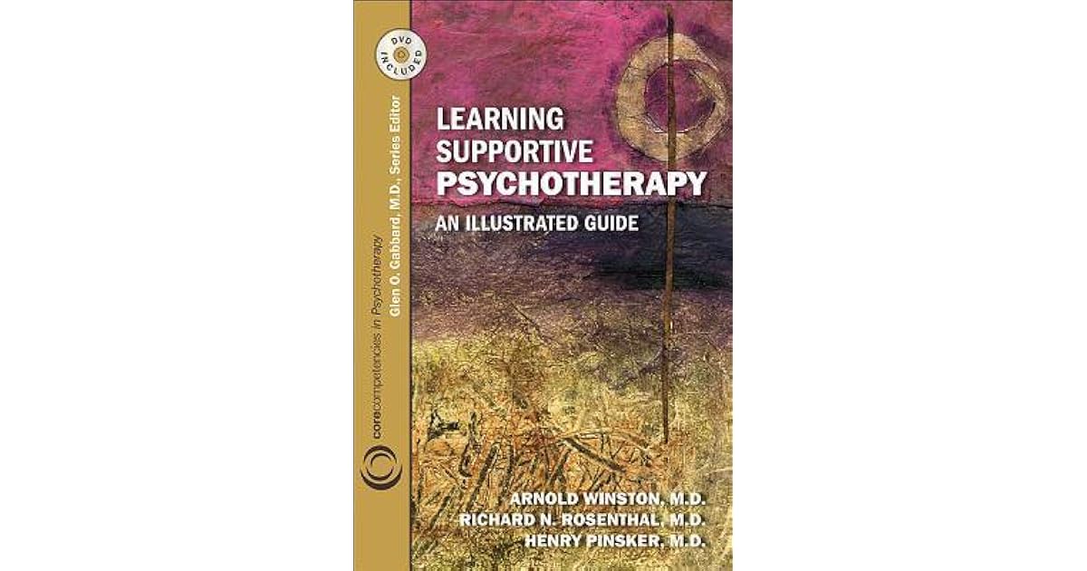 Learning Supportive Psychotherapy: An Illustrated Guide by Arnold Winston