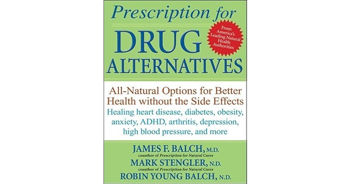 Prescription for Drug Alternatives: All-Natural Options for Better ...