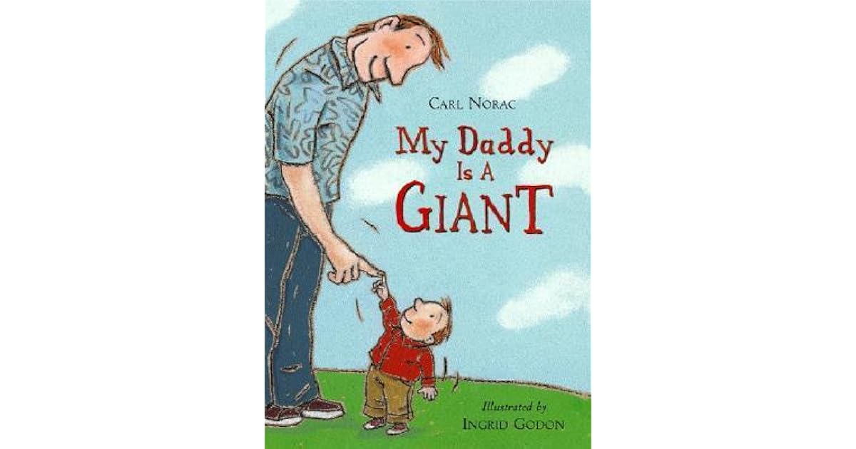 My Daddy Is a Giant by Carl Norac
