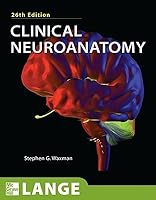 Clinical Neuroanatomy by Stephen G. Waxman
