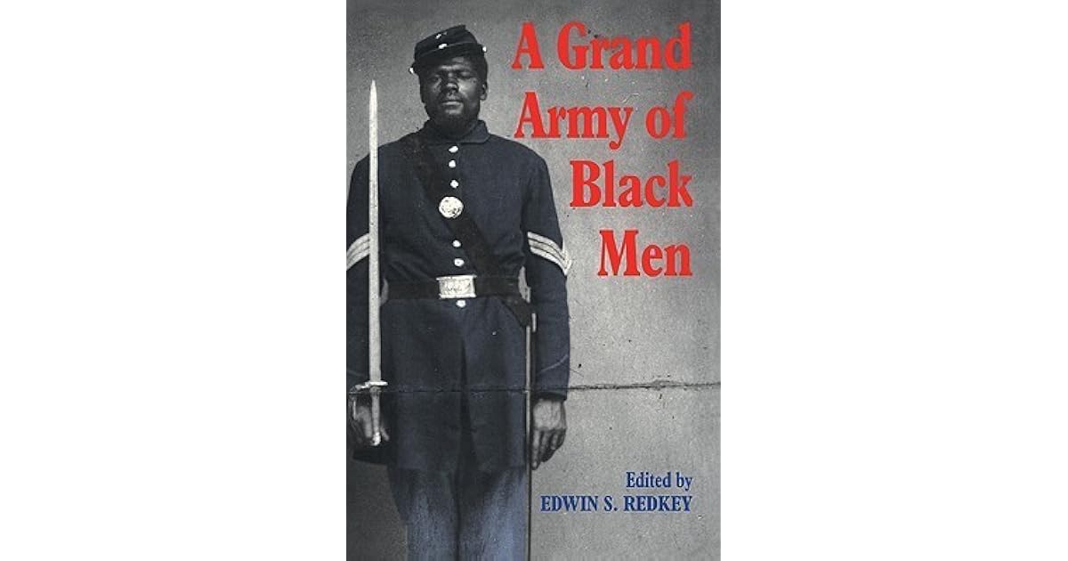 A Grand Army of Black Men: Letters from African-American Soldiers in ...