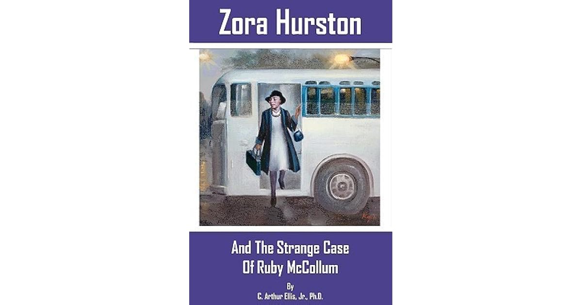 Zora Hurston and the Strange Case of Ruby McCollum by C. Arthur Ellis Jr.