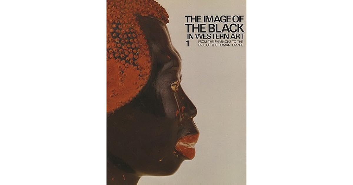 From the Pharaohs to the Fall of the Roman Empire by Frank M. Snowden Jr.