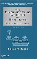 The Engineering Design Of Systems: Models And Methods by Dennis M. Buede
