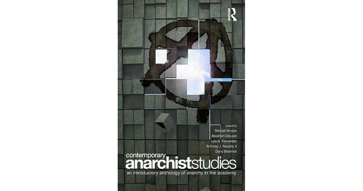 Contemporary Anarchist Studies: An Introductory Anthology of Anarchy in ...