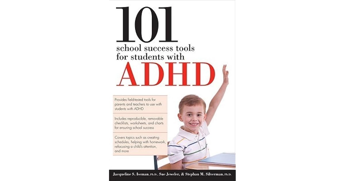 101 School Success Tools for Students with ADHD by Jacqueline Iseman